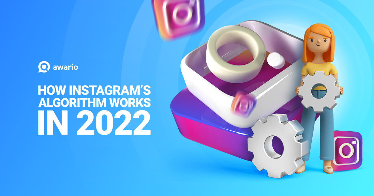 Instagram algorithm in 2022: dos and don'ts